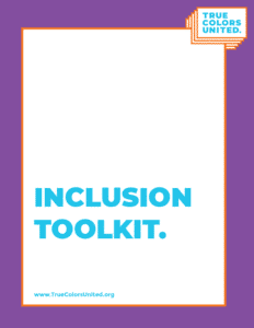 Inclusion Toolkit - True Colors United